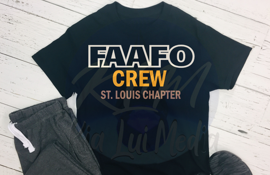 FAAFO Crew - St. Louis Chapter T-Shirt – Kia Lui Media